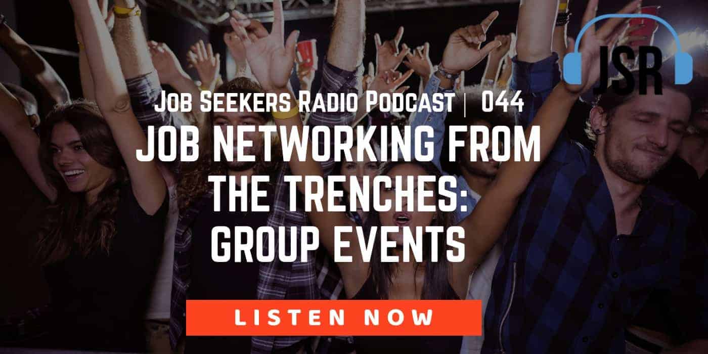 045 Networking From The Trenches - Group Networking Events, The Good ...